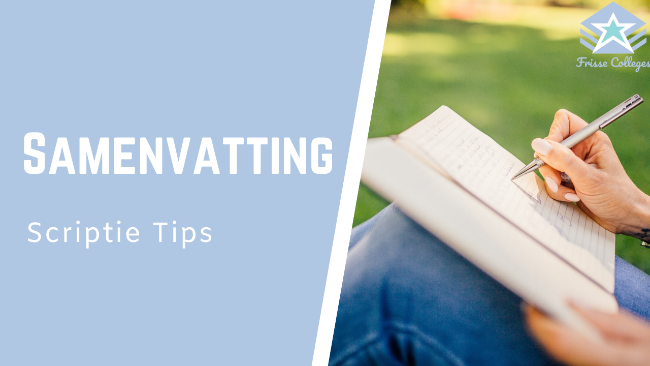 Wat KOMT er in de SAMENVATTING? - Scriptiebegeleiding